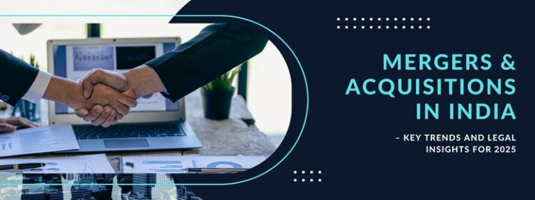 Mergers & Acquisitions in India – Key Trends and Legal Insights for ...